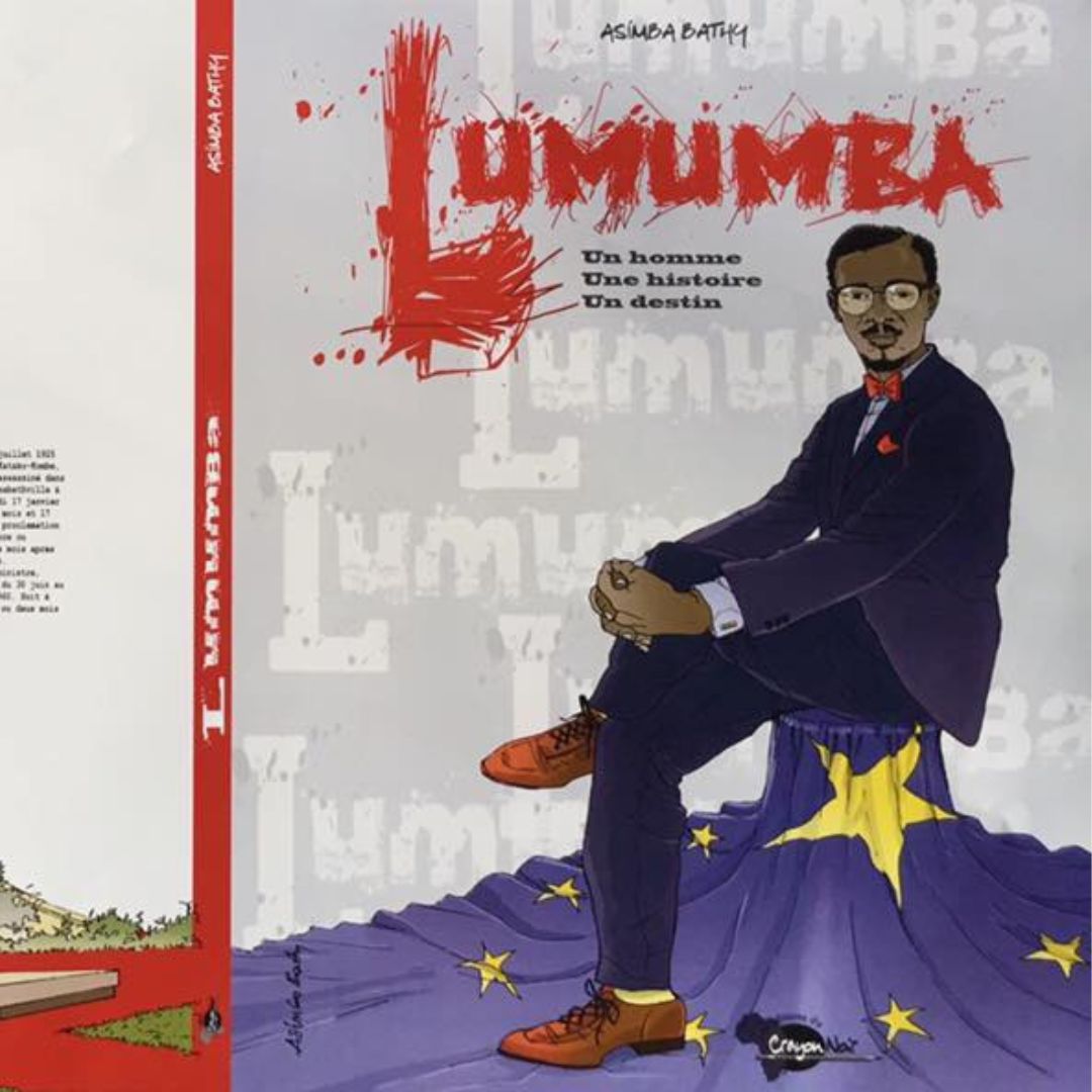 « LUMUMBA : un homme, une histoire, un destin » raconté en BD par Bathy ...